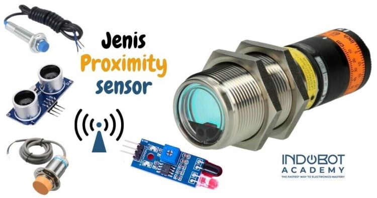 Proximity Sensor : Mari Kenali Pengertian dan Jenisnya Proximity Sensor : Mari Kenali Pengertian dan Jenisnya